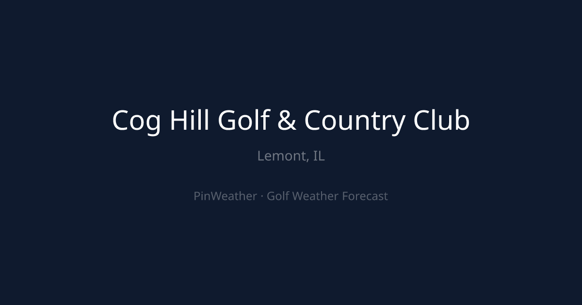 Cog Hill Golf & Country Club Weather Forecast | PinWeather